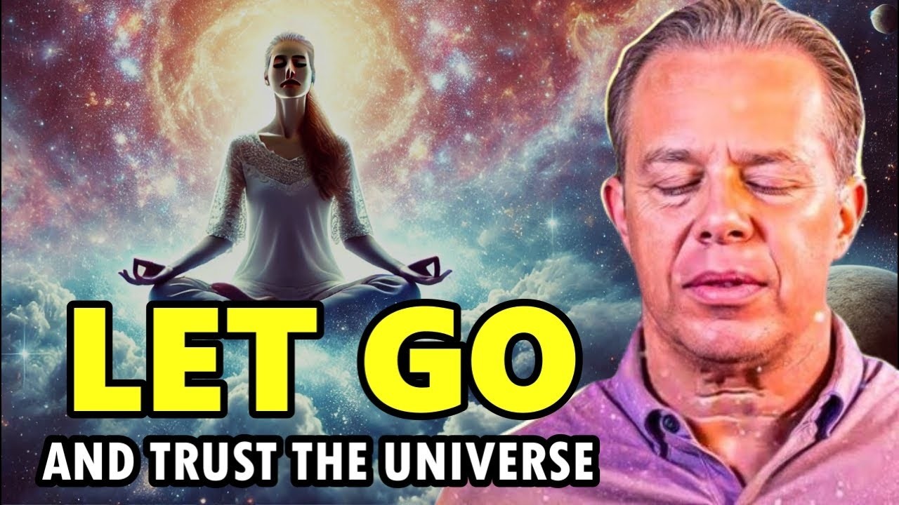 Dr. Joe Dispenza - Let Go & Trust the Universe: Powerful Guided ...