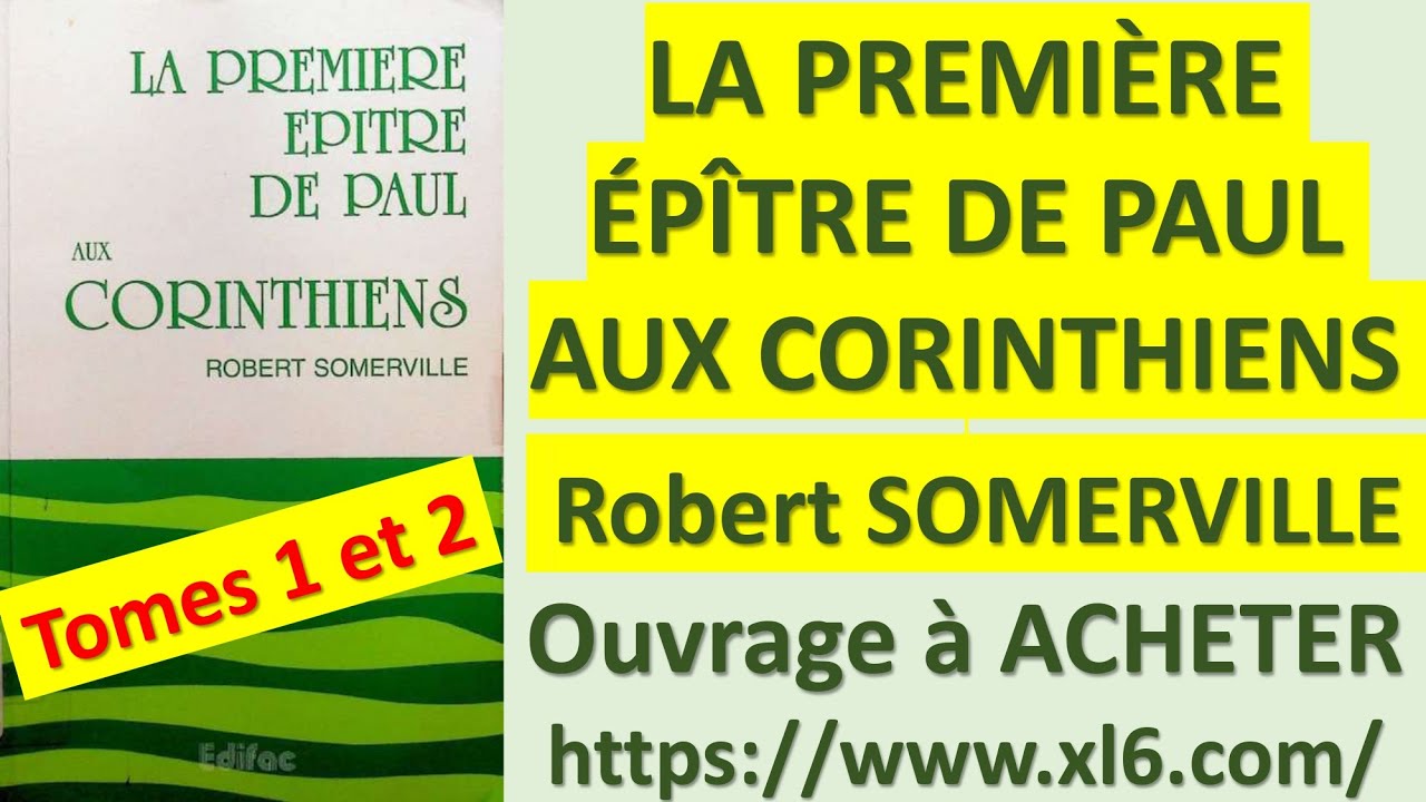 #36 LA PREMIÈRE ÉPÎTRE DE PAUL AUX CORINTHIENS Robert SOMERVILLE Tomes ...
