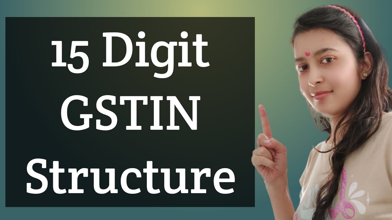 15 Digits GSTIN Goods Service Tax Identification Number Format Or 15-digits-gstin-goods-service-tax-identification-number-format-or