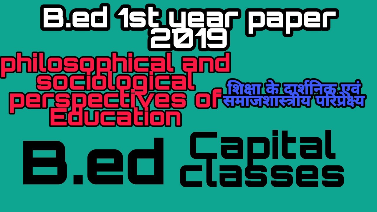 B ed 1st Year Paper 2019 philosophical And Sociological Perspectives Of b-ed-1st-year-paper-2019-philosophical-and-sociological-perspectives-of
