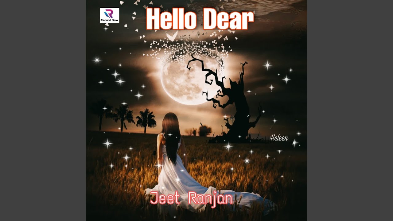 Hello Dear - YouTube
