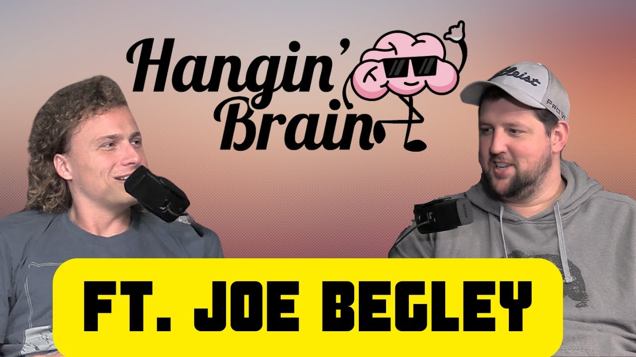 Hangin' Brain- FT. Joe Begley - YouTube