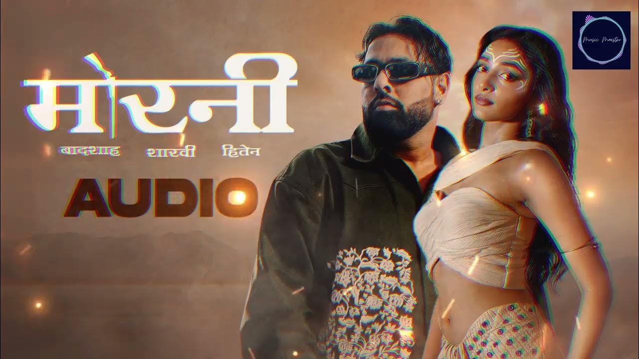 Morni - Audio | Badshah | Sharvi Yadav | Preity Mukhundhan | Hiten - YouTube