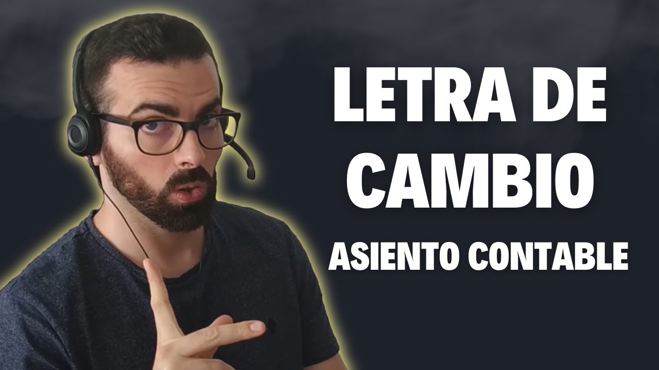 Contabilizar Letra de Cambio en Venta | Asiento contable - YouTube