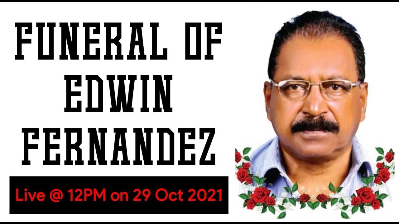 FUNERAL OF EDWIN FERNANDEZ || 29-10-2021 || 12:00 PM || MADRE DE DEUS ...
