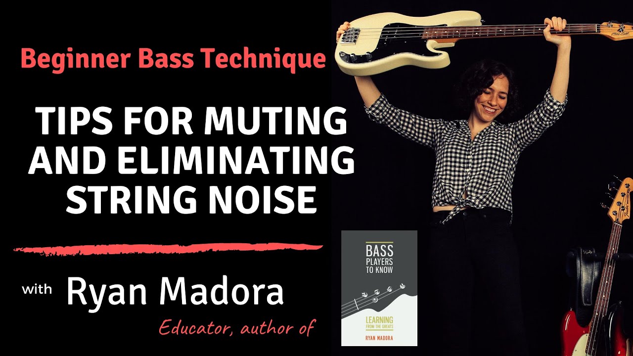 Beginner Bass Tips for Muting and Eliminating String Noise - YouTube