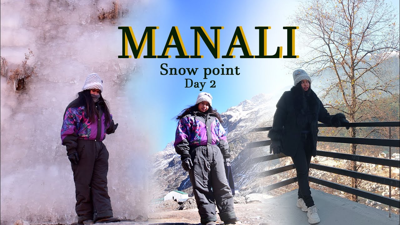 Manali | Manali Tourist Places | Snow Point | Khoksar Manali Travel ...