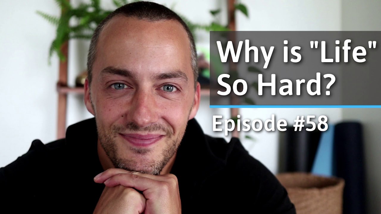 Why is "Life" So Hard? Here's the Beautiful Truth! - YouTube