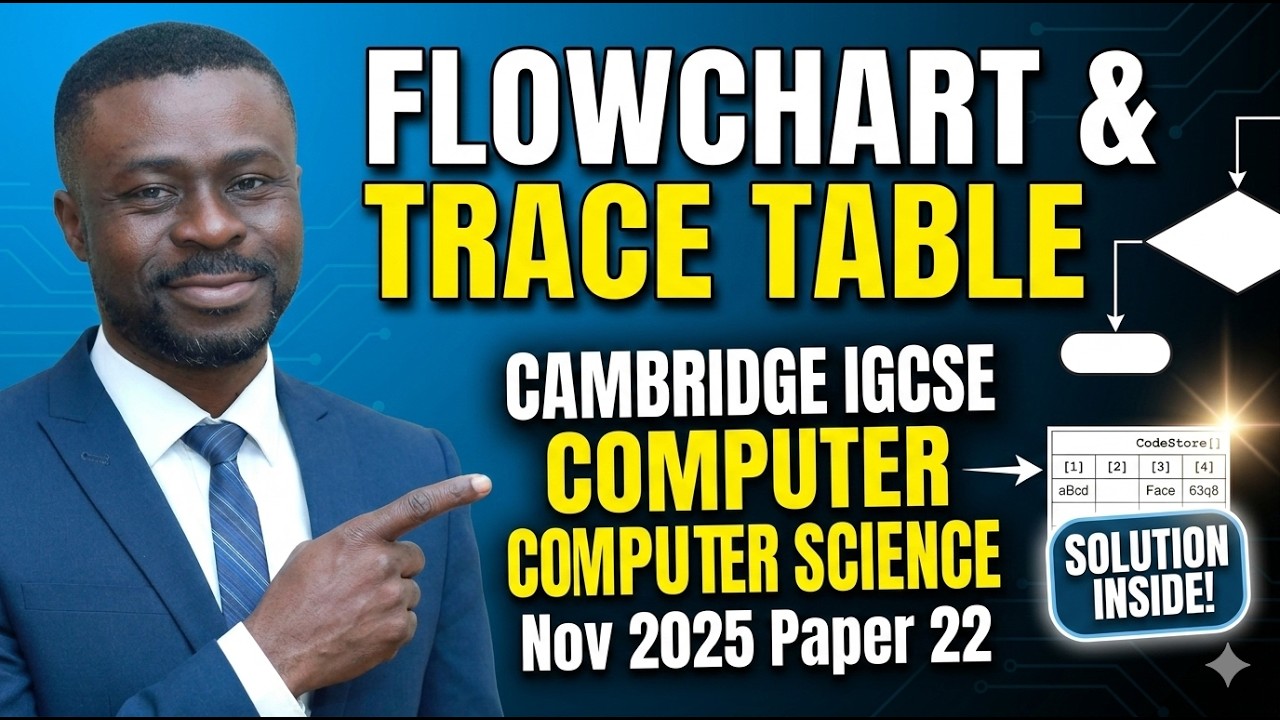 Master the Nov 2025 Paper 22 question on flowcharts & trace tables ...