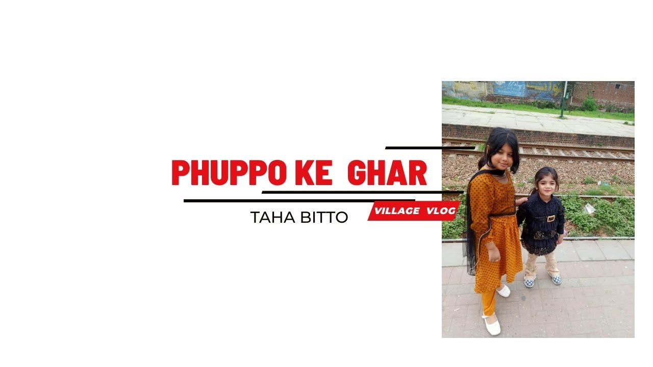 #meri #phupho #ghar Meri Phuppo ka Ghar | Village Vlog | Kids Enjoying ...