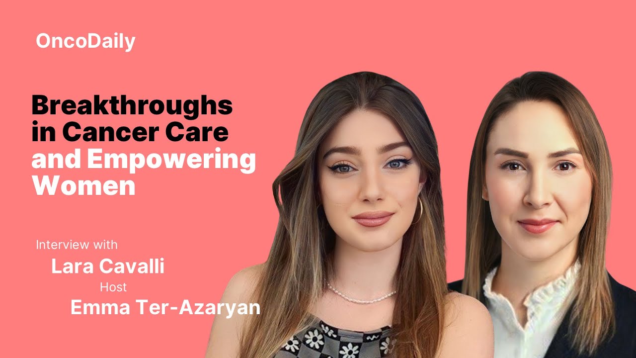 Dr. Lara Cavalli on Breakthroughs in Cancer Care and Empowering Women ...