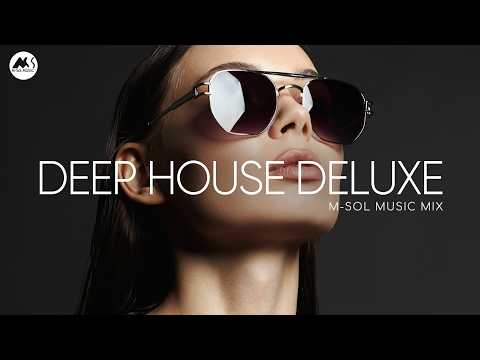 Deep House Deluxe - Luxury Deep House & Chillout Mix 2026 | M-Sol Music