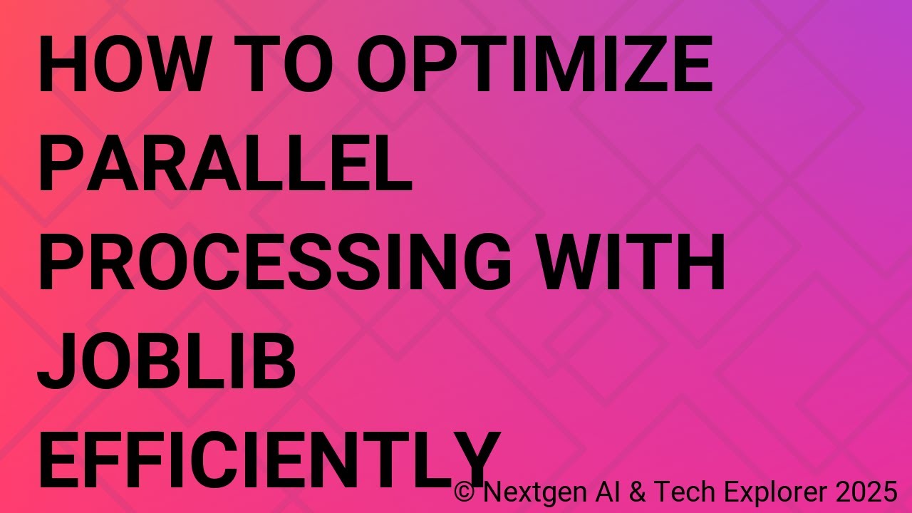How to Optimize Parallel Processing with Joblib Efficiently - YouTube