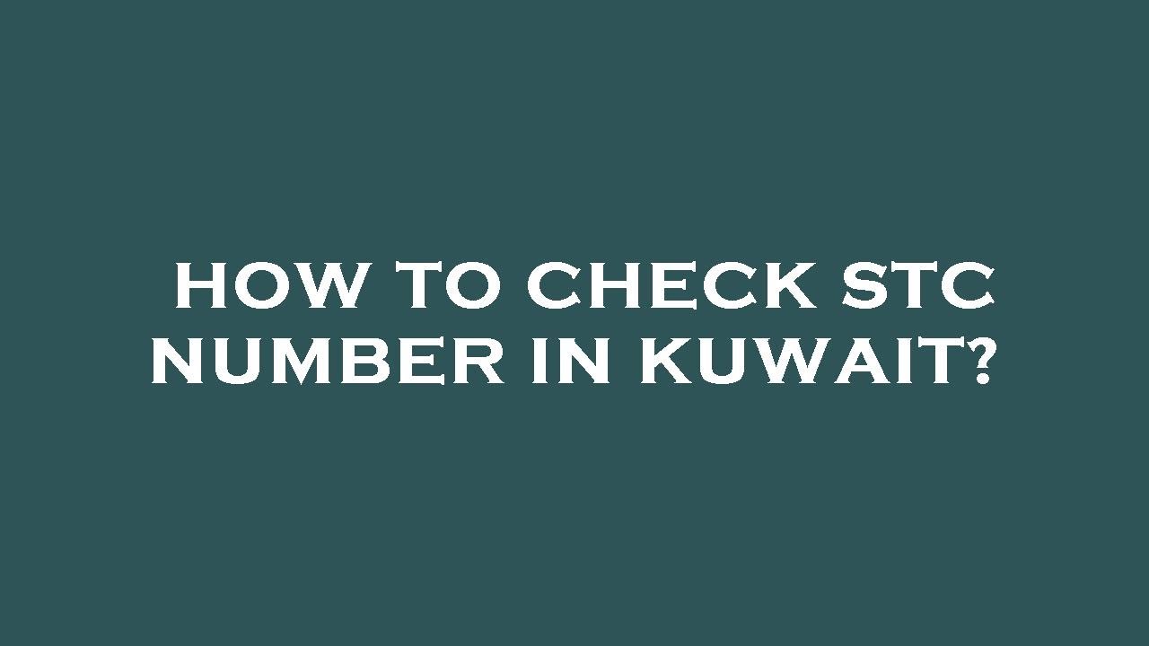 How to check stc number in kuwait? - YouTube