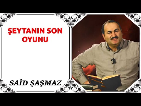 Said Şaşmaz - Şeytanın Son Oyunu