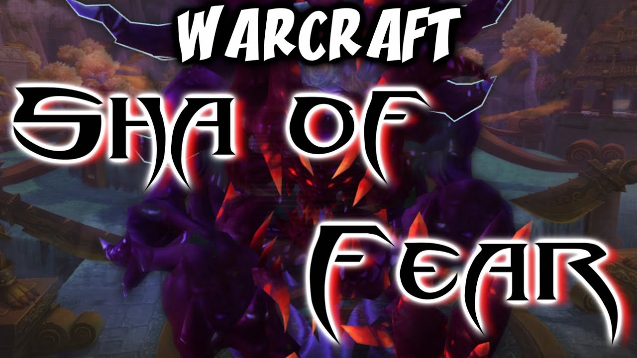 Warcraft - How to Sha of Fear - Terrace of the Endless Spring - YouTube
