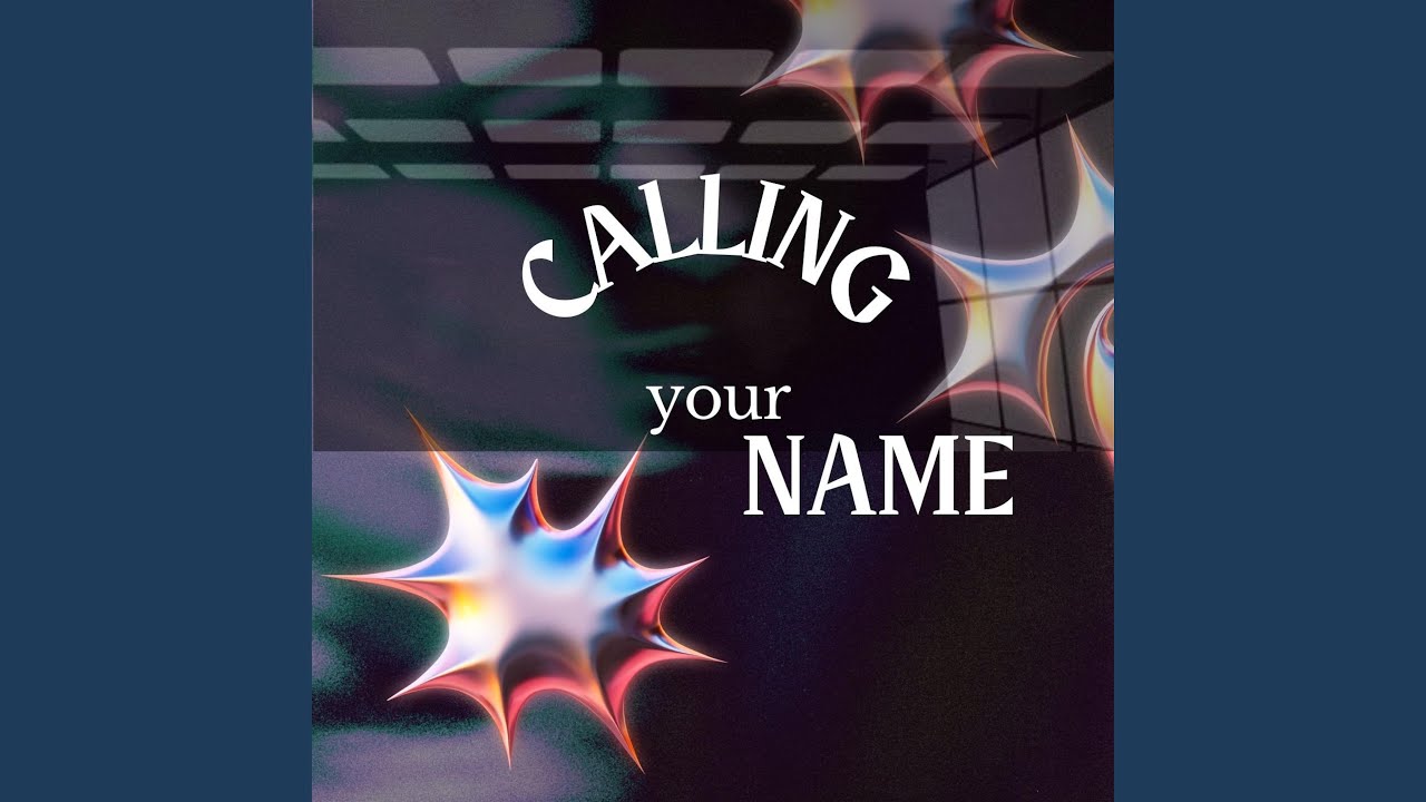 Calling Your Name - YouTube