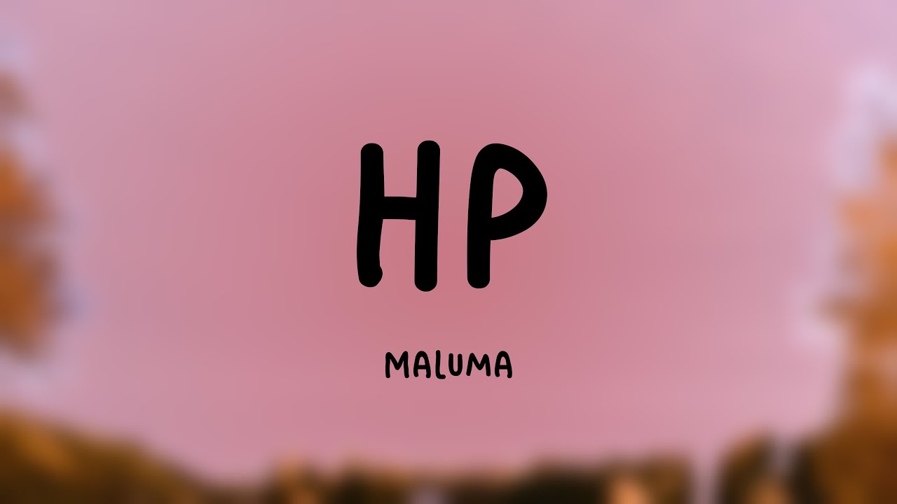 HP - Maluma [Lyrics Video] 🦭 - YouTube
