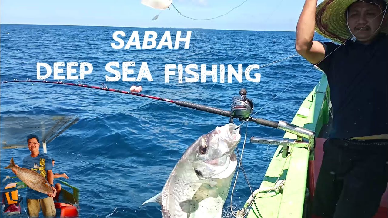 Sabah Deep Sea Fishing Trip - YouTube