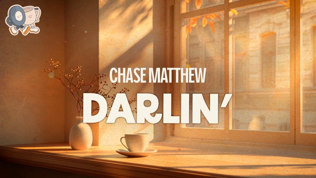 Chase Matthew ~ Darlin' (Lyrics) - YouTube