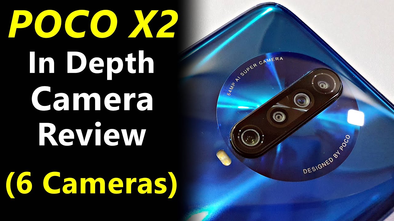 POCO X2 In Depth Camera Review | Phone with 6 Cameras - YouTube