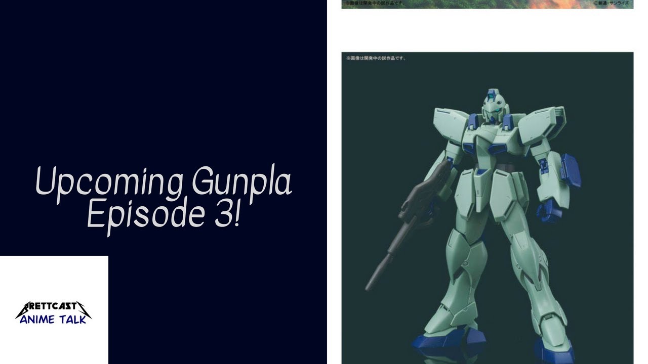 Anime Talk #11 | Upcoming Gunpla , Episode 3! - YouTube