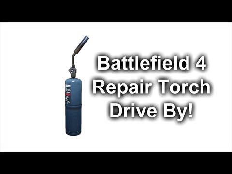 Battlefield 4 Epic Repair Torch Drive By! - YouTube
