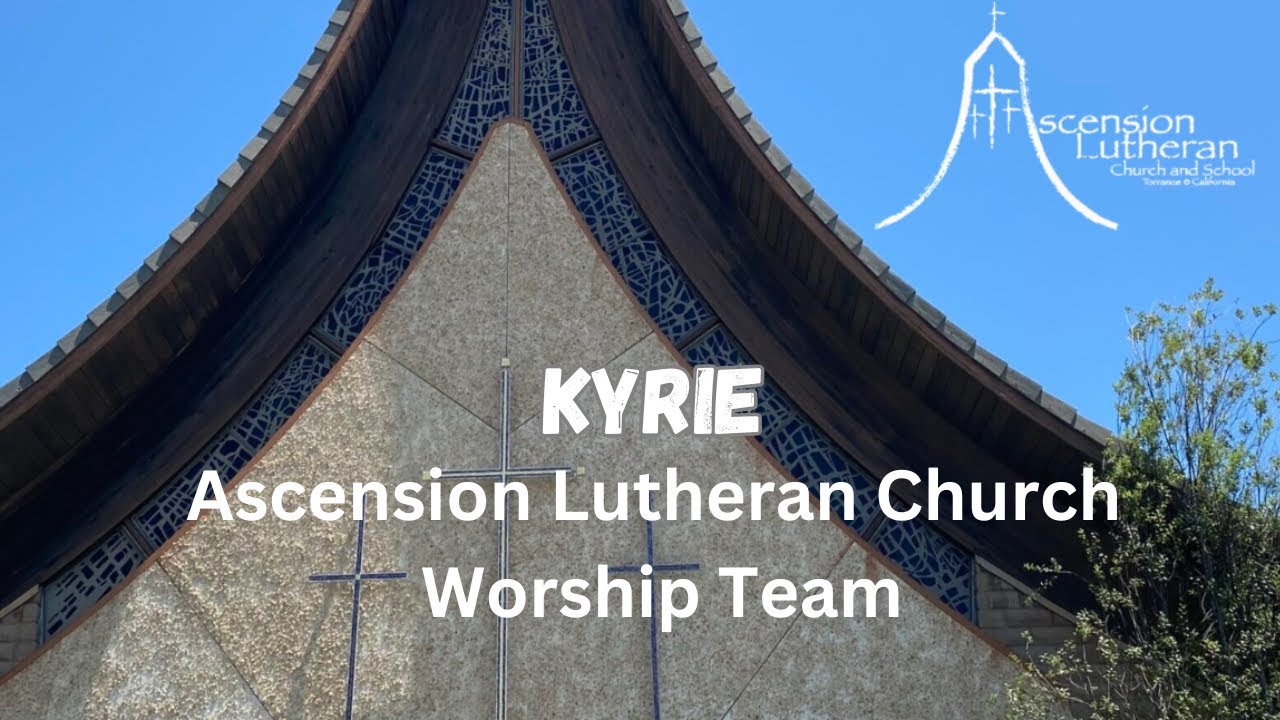 Kyrie - Ascension Lutheran Church Worship Team - YouTube