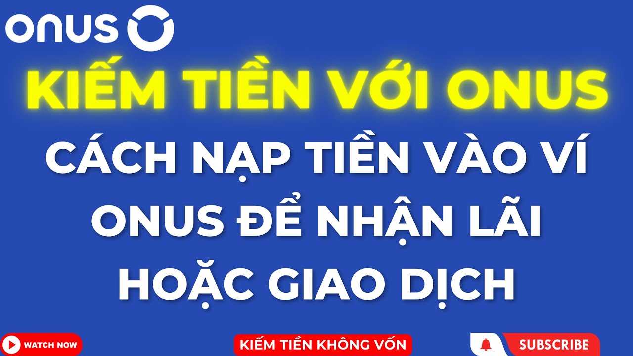 Onus - Hướng Dẫn Nạp Tiền Lên Ví Onus Nhận Lãi Qua Đêm - Giao Dịch (Trade) - YouTube