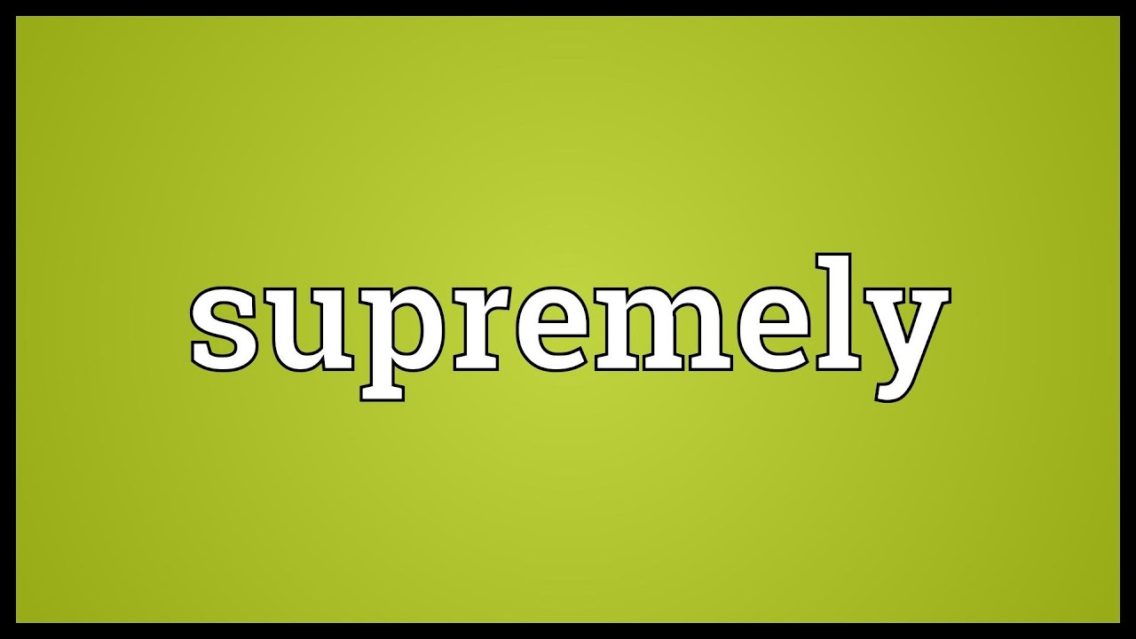 Supremely Meaning - YouTube