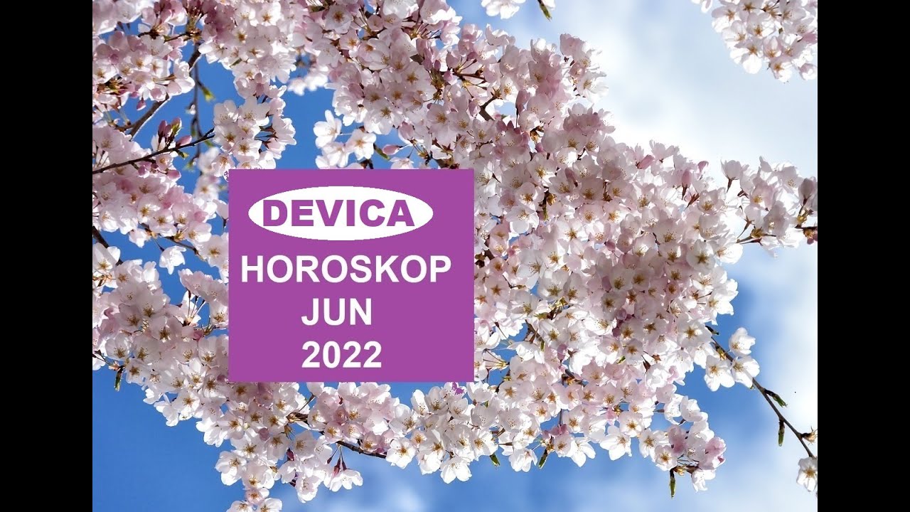 Horoskop za horoskopski znak DEVICA. Jun MESEC 2022.godine. Mesečna ...