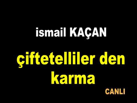 ÇİFTETELLİLERDEN KARMA