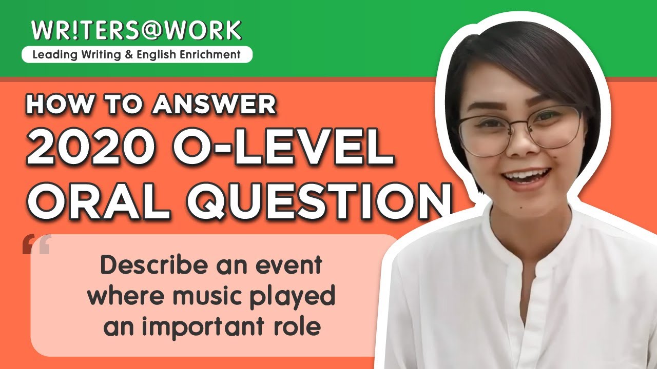 How To Answer An O-Level Oral Question? - EP. 01 | WRITERS AT WORK ...