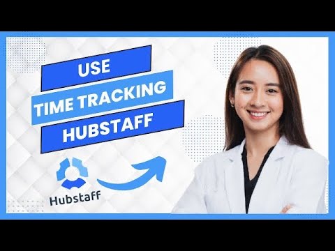 How To Use Hubstaff Time Tracking || Hubstaff Tutorial (Full Guide ...