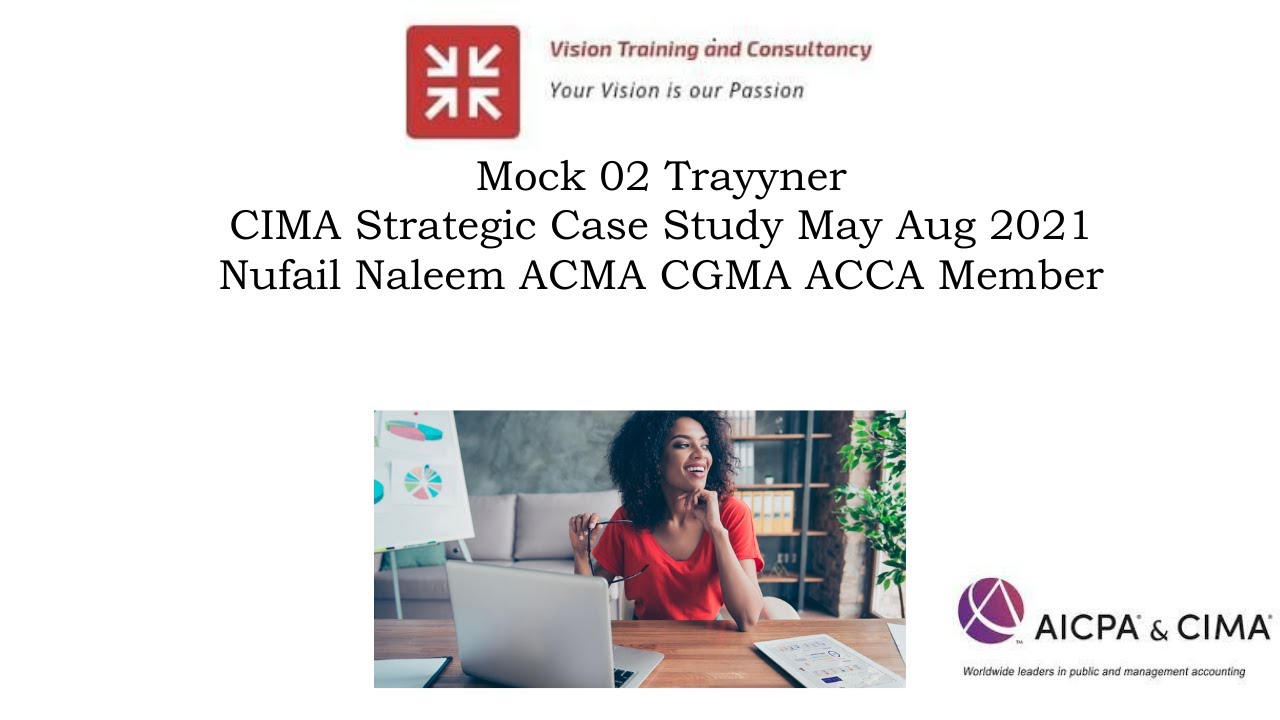 Trayyner Mock 2 Discussion CIMA Management Case Study May August 2021 trayyner-mock-2-discussion-cima-management-case-study-may-august-2021