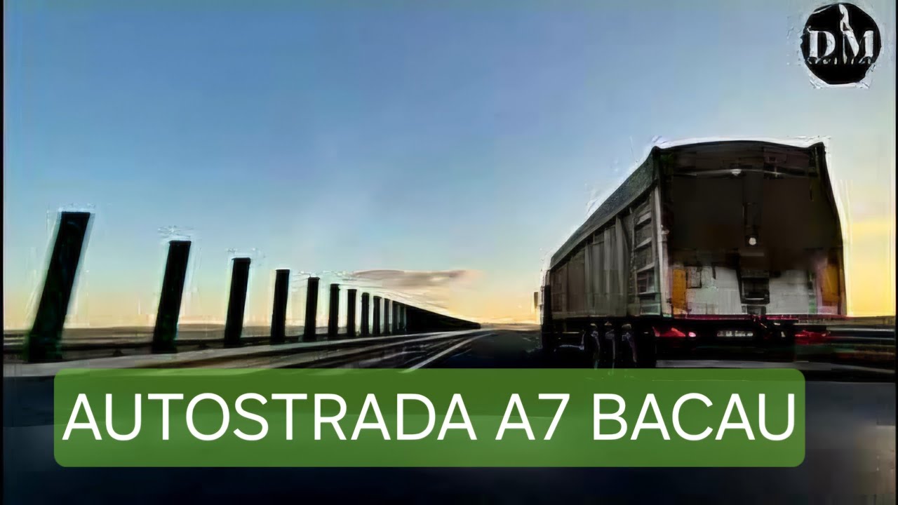 🚗Highway drive A7 Romania🌅 - YouTube