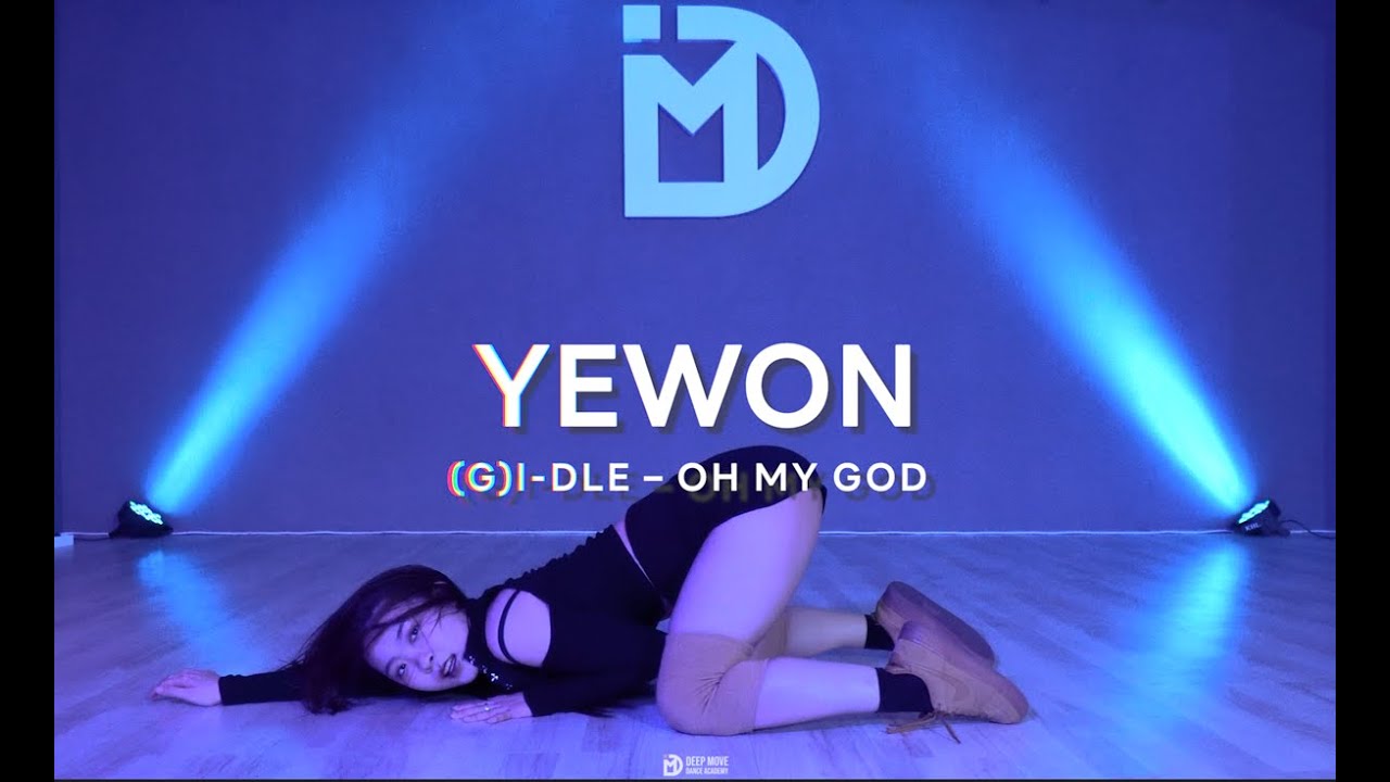 [ B.S.P ] Yewon (G)I-DLE (여자)아이들 – Oh my god Choreography By Yewon 딥무브 댄스학원 - YouTube