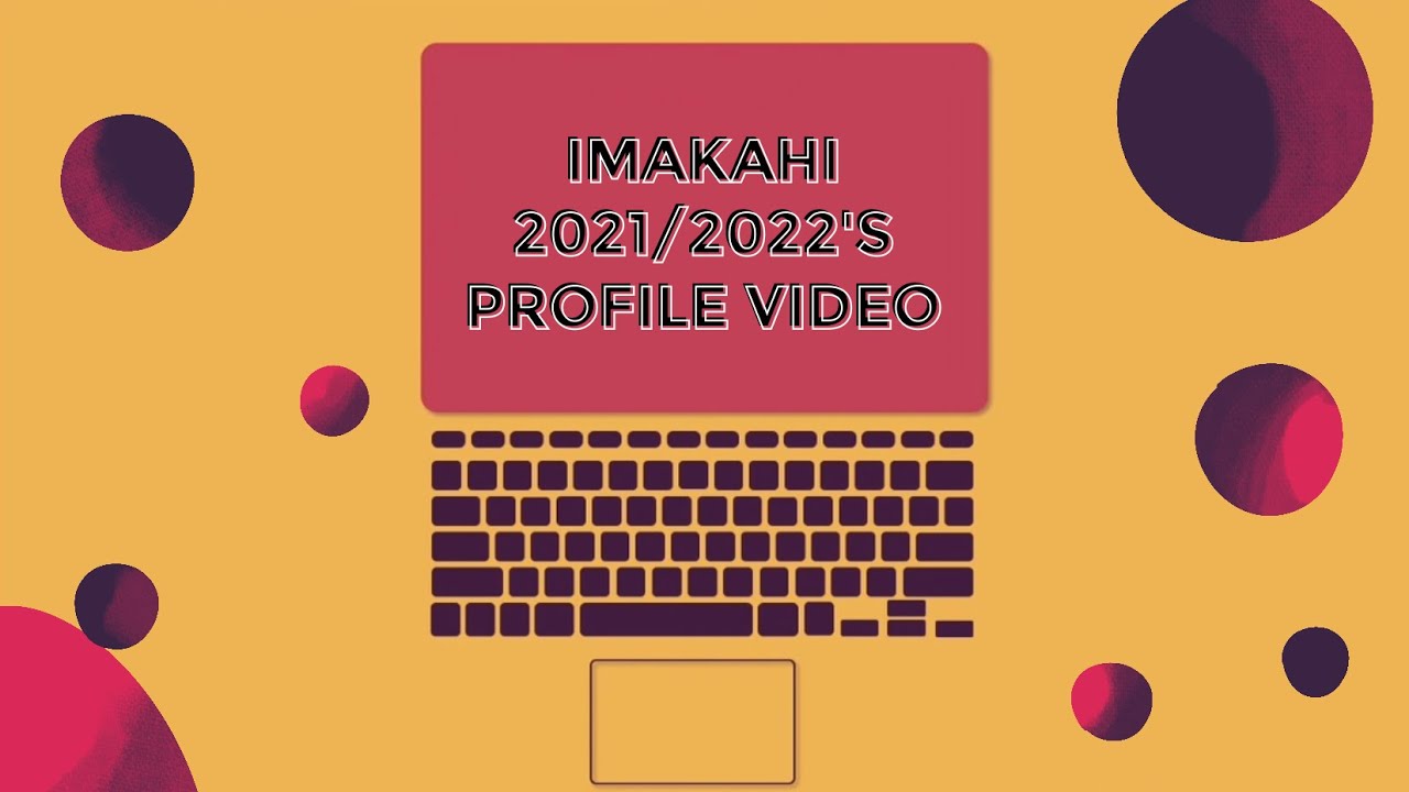 IMAKAHI 2021/2022's Profile Video - YouTube