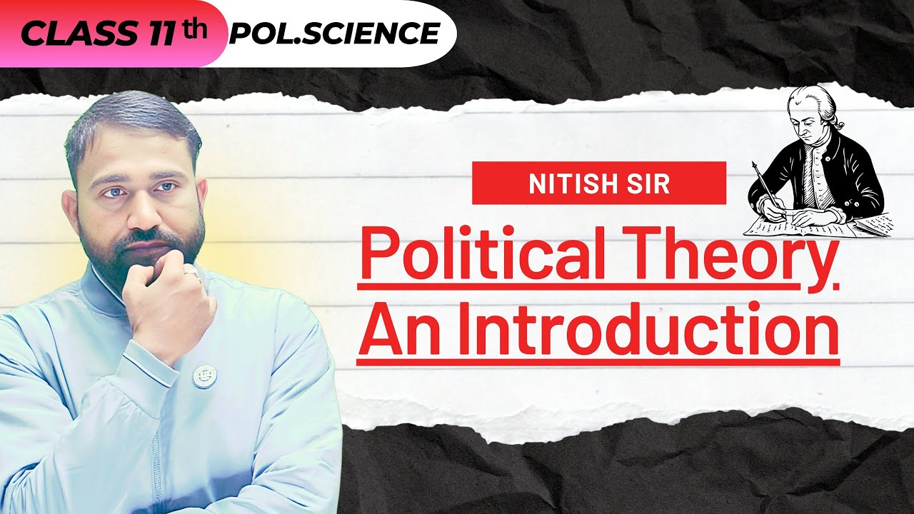 Class 11 Political Science Chapter 1 | Political Theory : An ...