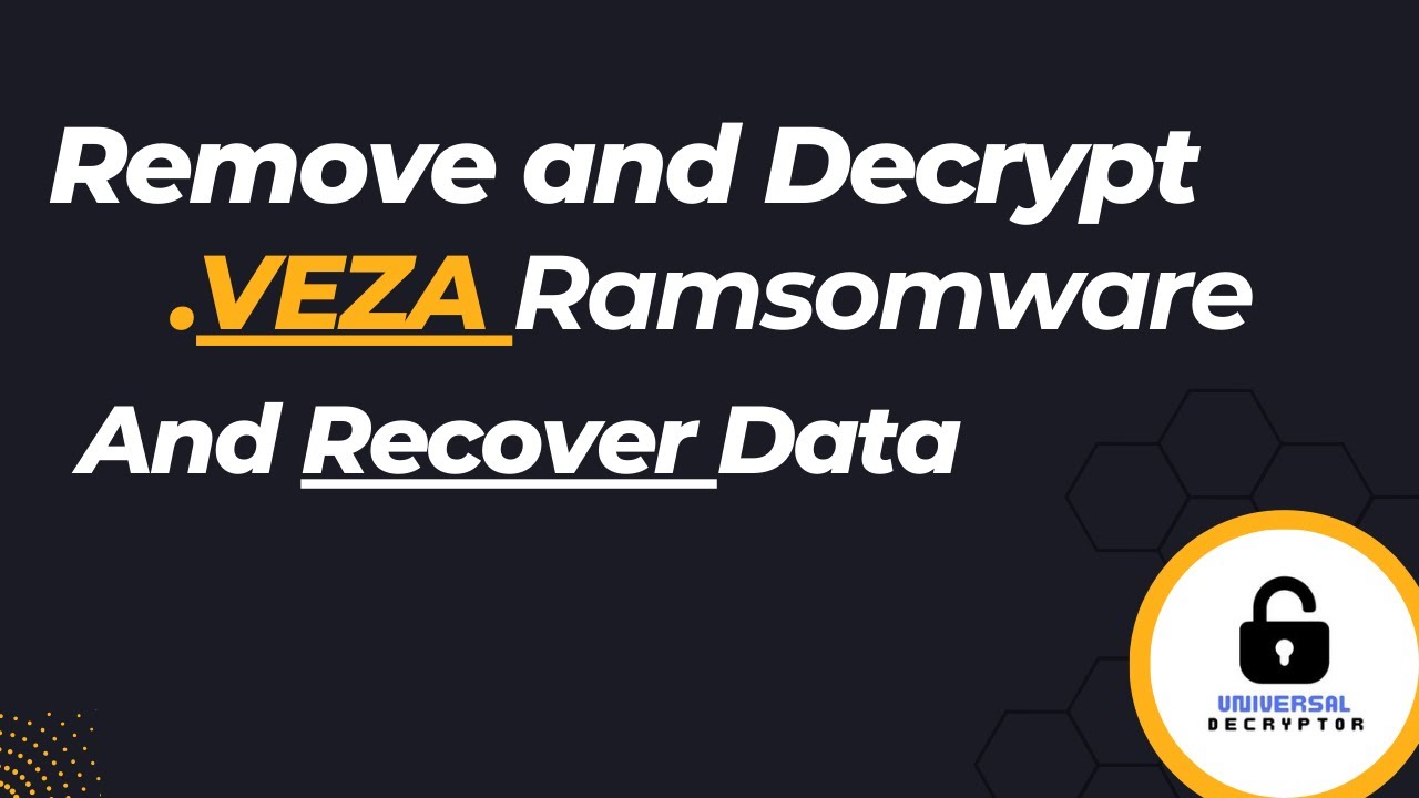 How to Remove Veza Ransomware and Recover Files (SOLVED) | .VEZA ...