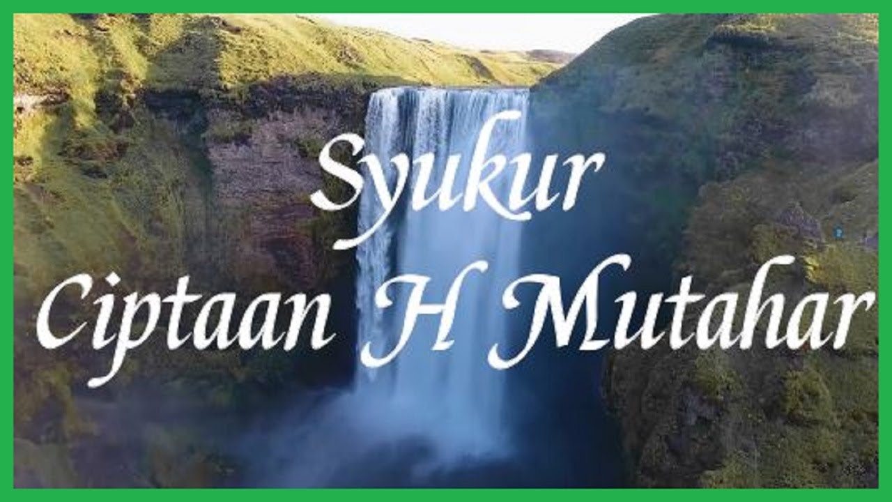 Syukur Ciptaan H Mutahar || No Copyright - YouTube