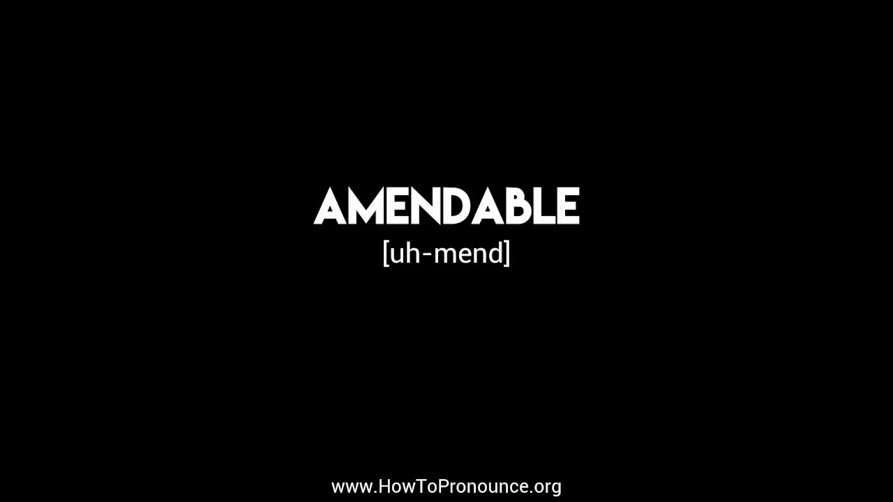 How to Pronounce "amendable" - YouTube