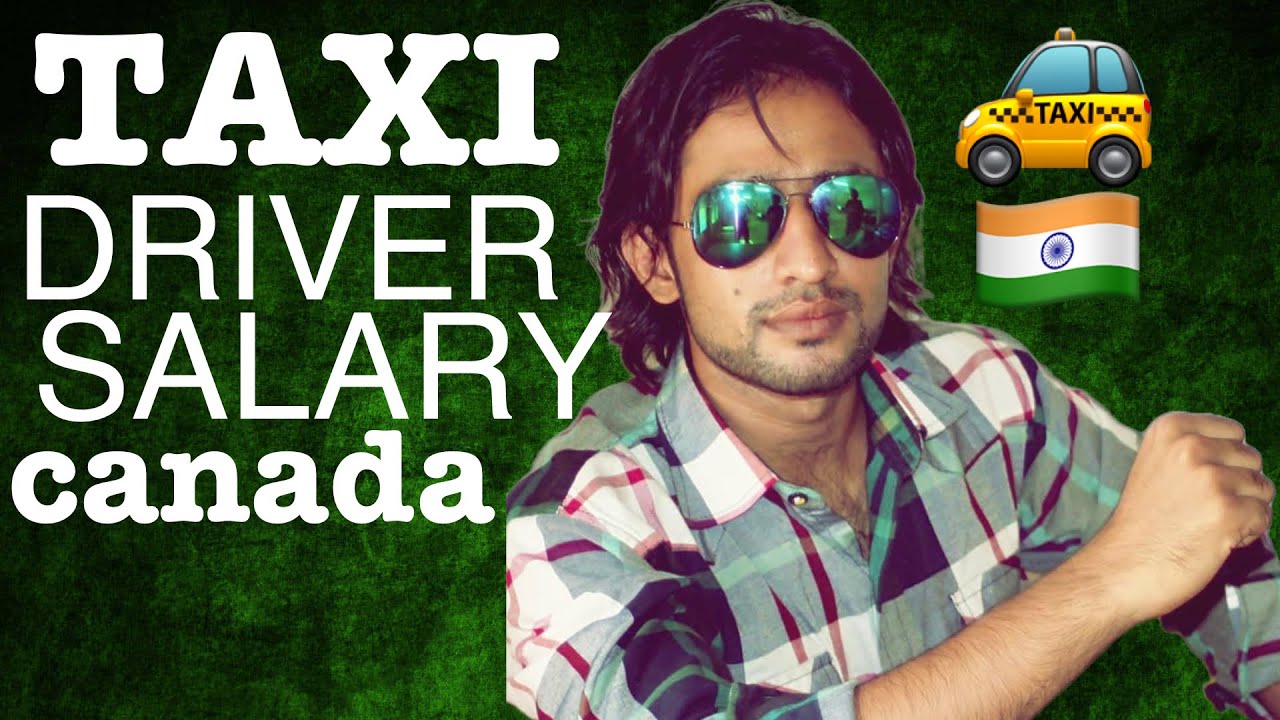 TAXI DRIVER SALARY IN CANADA AMERICA REAL INTERVIEW 16 LAKH EK MONTH taxi-driver-salary-in-canada-america-real-interview-16-lakh-ek-month