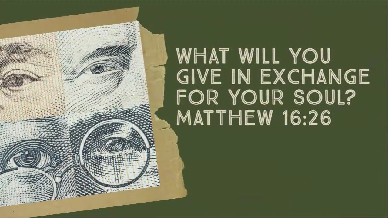 What Will You Give In Exchange For Your Soul? - YouTube