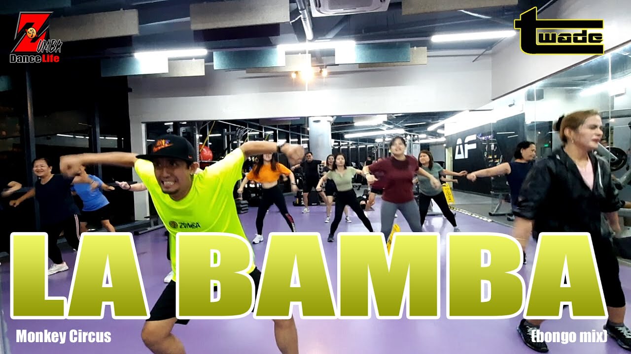 LA BAMBA (bongo mix) - Monkey Circus | Zumba | Retro | dance workout | dance fitness | Coach ...