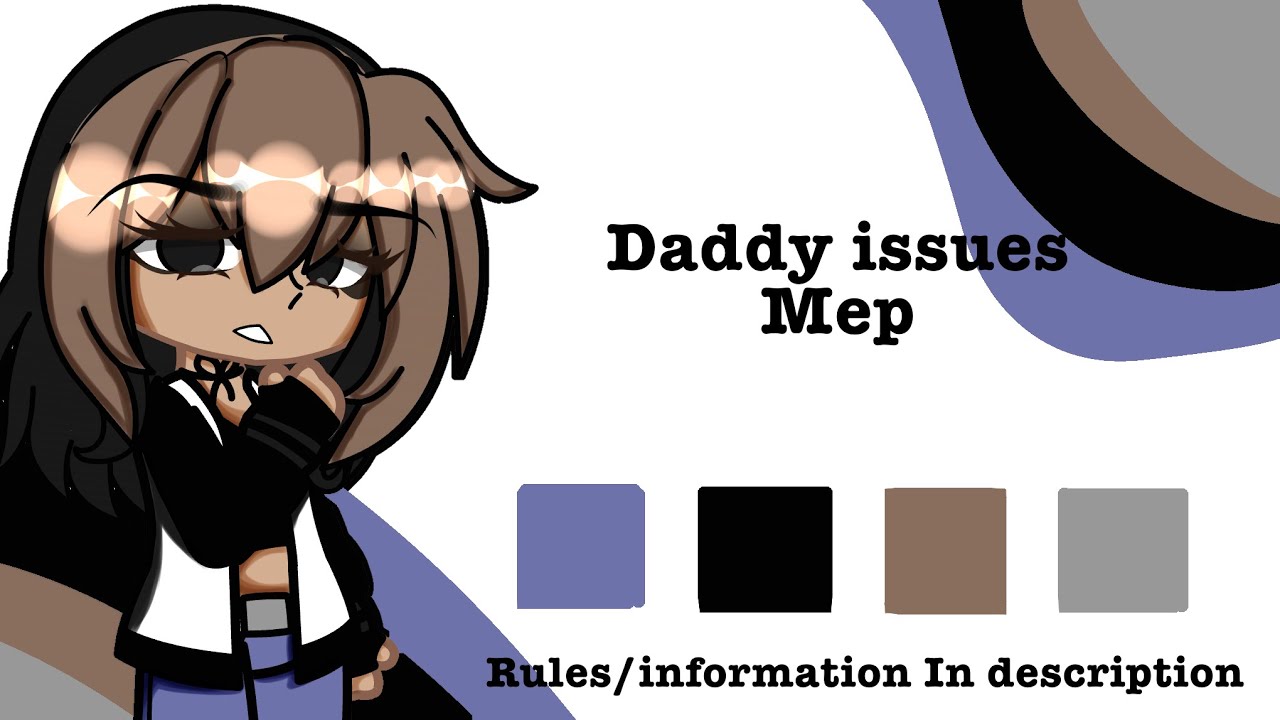Daddy issues gacha mep//16 parts open - YouTube