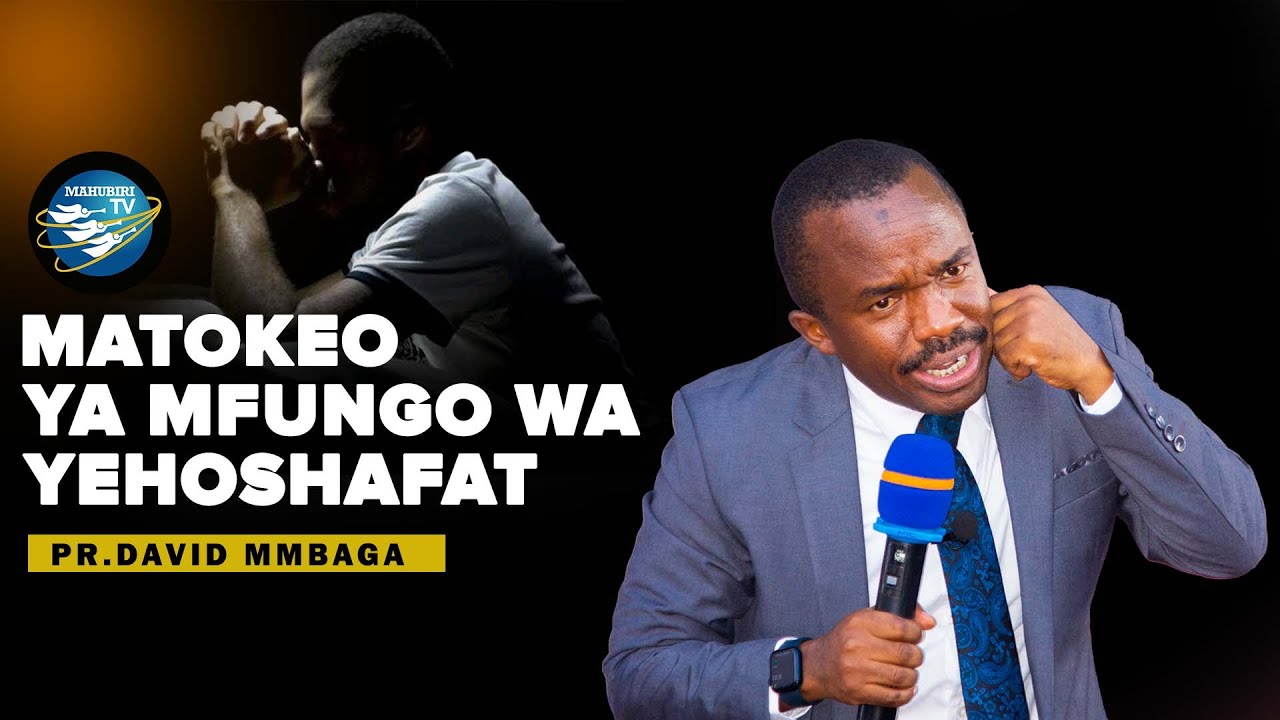 🔴 LIVE: MATOKEO YA MFUNGO WA YEHOSHAFAT - PR. DAVID MMBAGA - YouTube