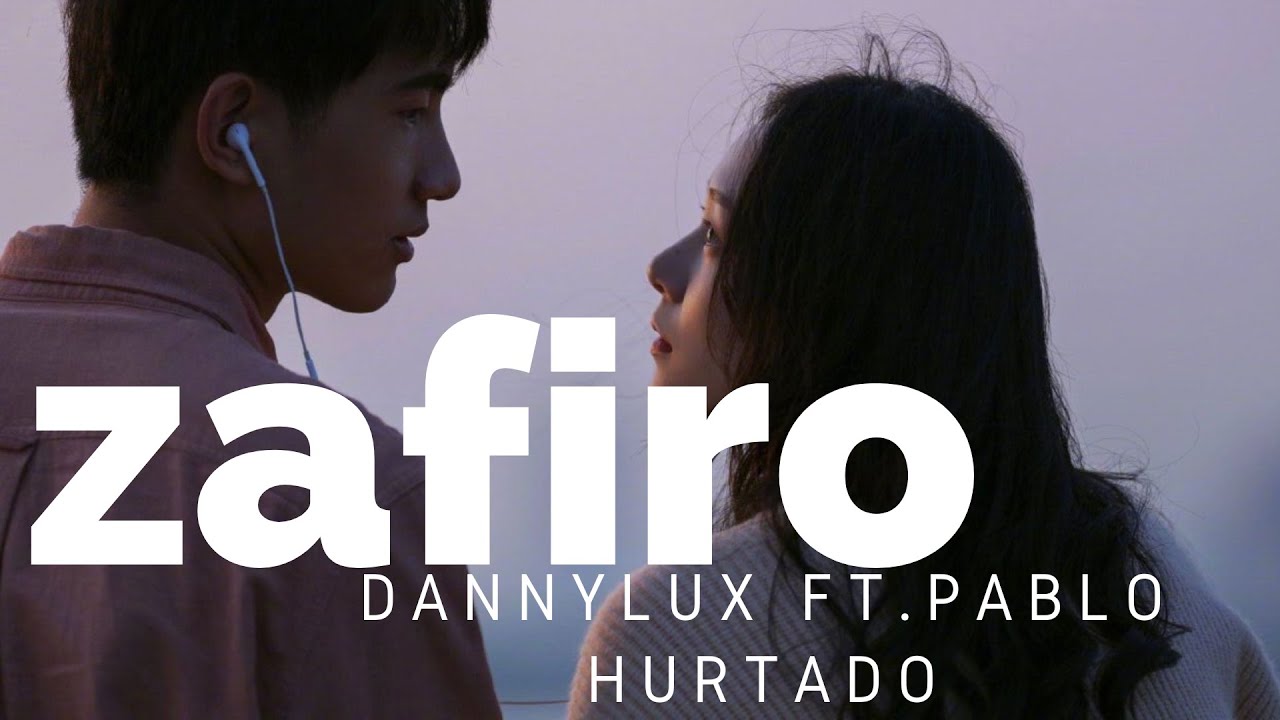 dannylux ft. pablo hurtado; zafiro - YouTube