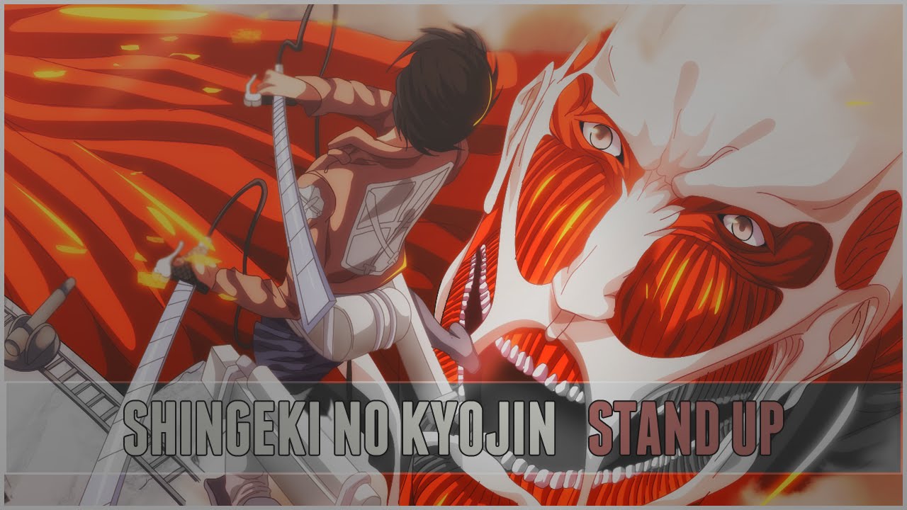 Shingeki no Kyojin AMV - Stand up [Re] - YouTube