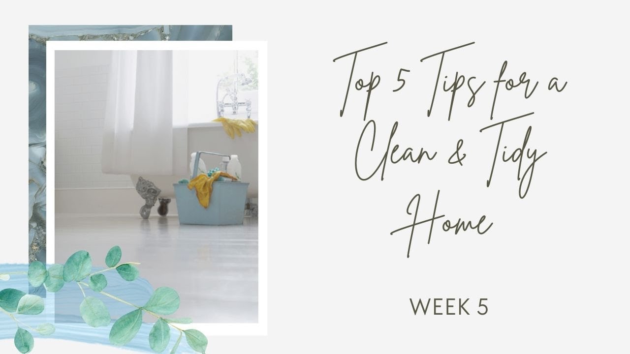WEEK #5: Top 5 Tips for a Clean & Tidy Home 🏡 Heavenly Minded Homemaker ...
